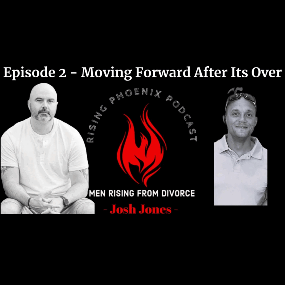 Episode 2 – Moving Forward After It’s Over – Josh Jones | Rising ...