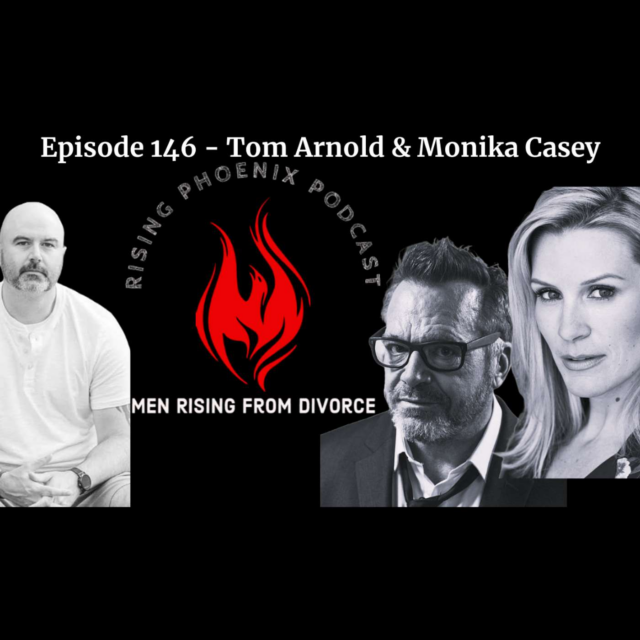 Episode 146 – Tom Arnold & Monika Casey | Rising Phoenix Podcast
